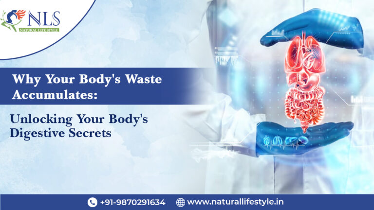 Why Body Waste Accumulates | Digestive Health Secrets
